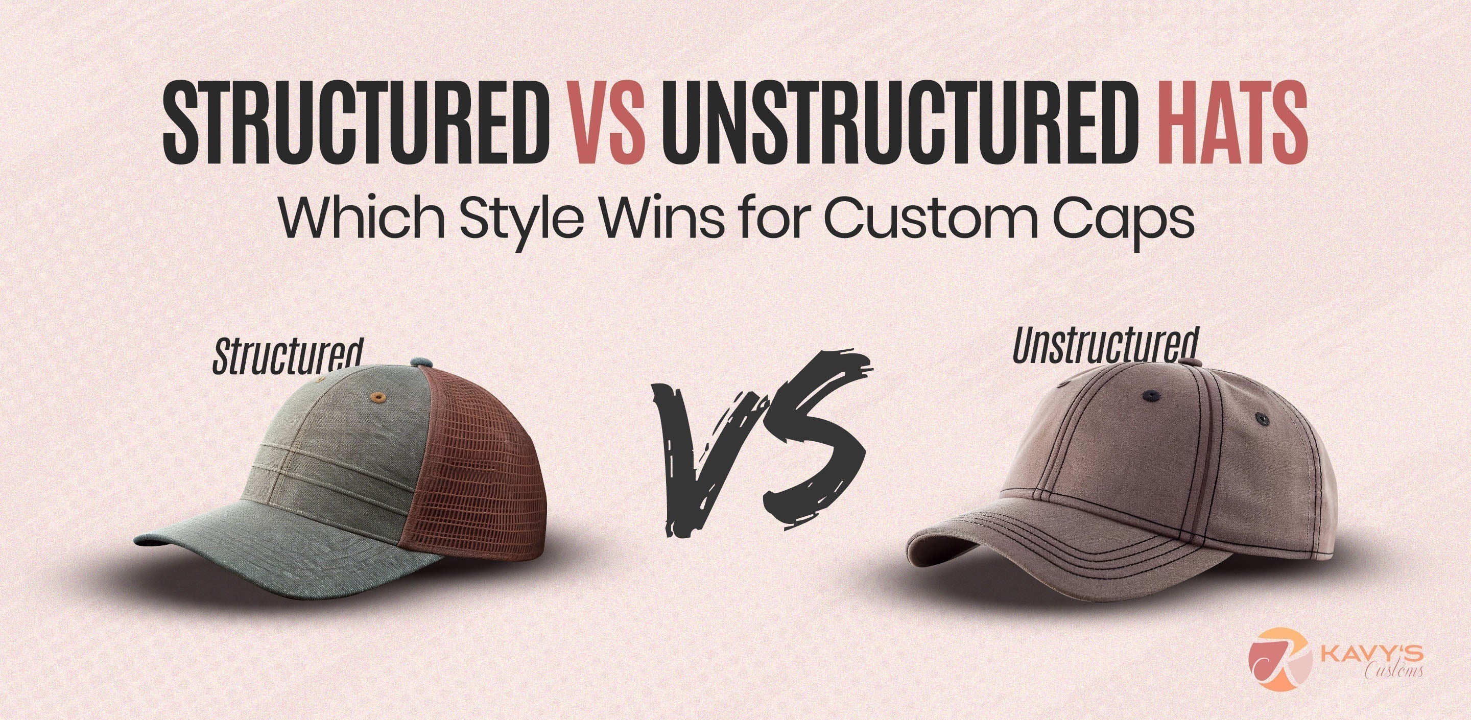 Structured vs Unstructured Hats: Which Style Wins for Custom Caps ...